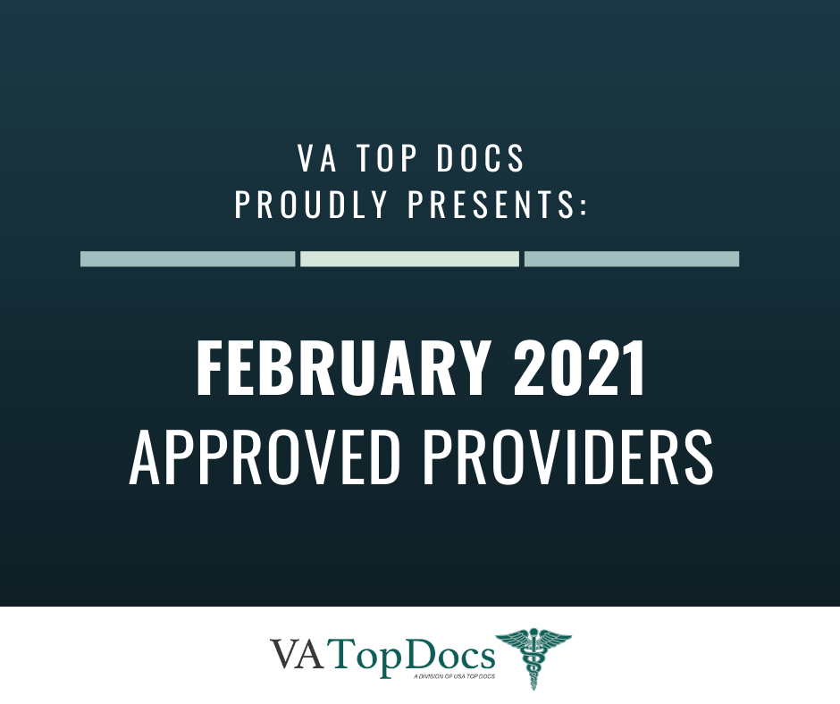 VA Top Docs Proudly Presents February 2021 Approved Providers